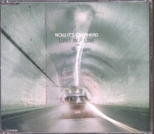 NOW IT'S OVERHEAD WAIT IN A LINE CD 3 track enhanced CD with video ...