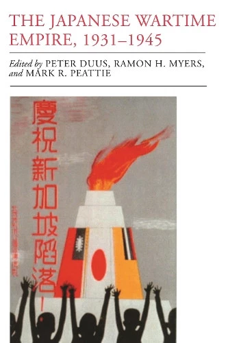 PETER DUUS THE Japanese Wartime Empire, 1931-1945 (Poche) EUR 49,74 ...