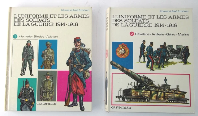 L'UNIFORME ET LES Armes des Soldats de la Guerre 1914 1918, Funcken, illustré 2T EUR 38,99 ...