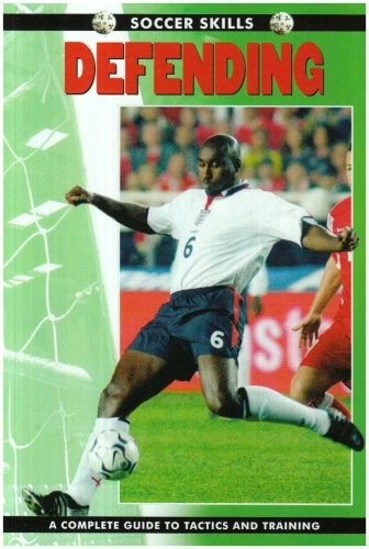 SOCCER SKILLS - Defending: A Complete Guide to Tactics and Train £4.35 ...