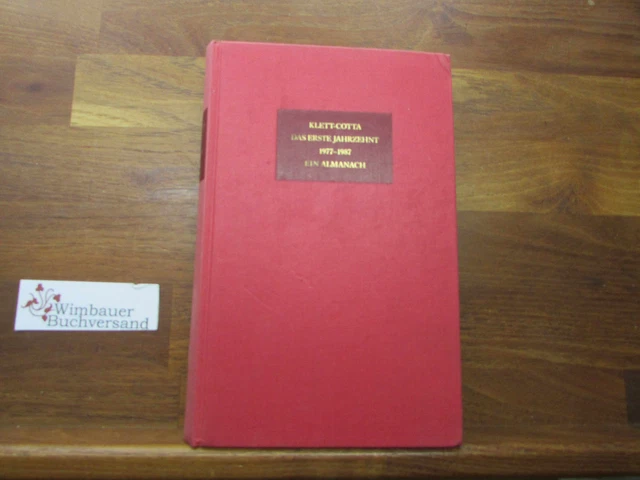 KLETT-COTTA, DAS ERSTE Jahrzehnt 1977 - 1987 : e. Almanach. [hrsg. von ...