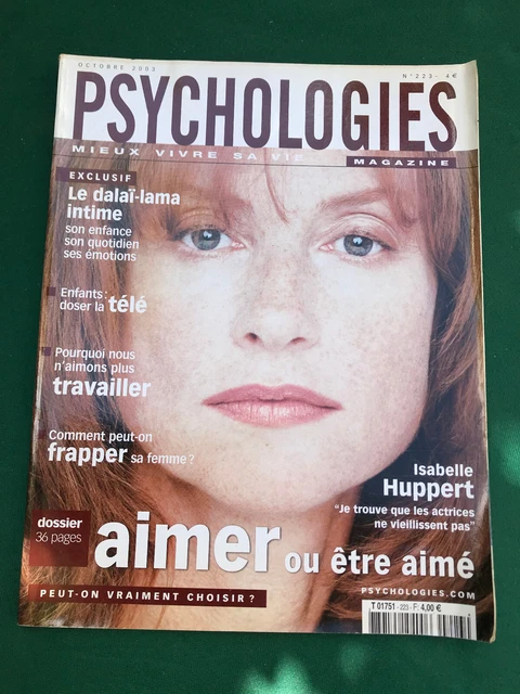PSYCHOLOGIES/I HUPPERT/DALAI LAMA/TRAVAIL/FRAPPER Sa Femme/Aimer Ou ...