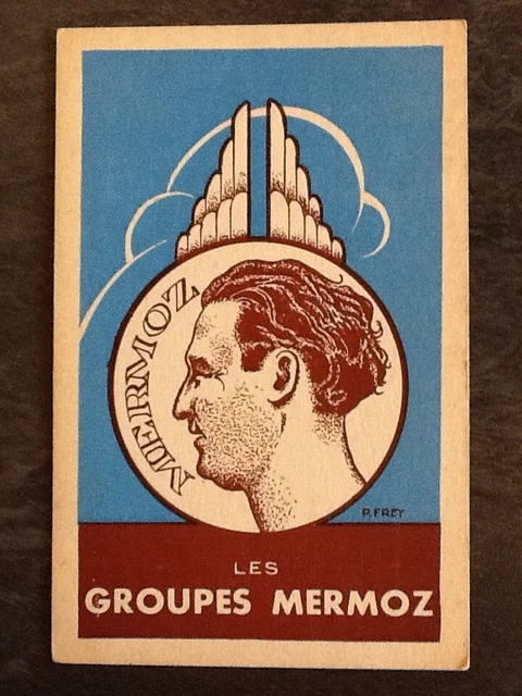CP ILLUSTREE SIGNEE Frey Les Groupes Mermoz - Aviation - 45000 EUR 2,50 ...