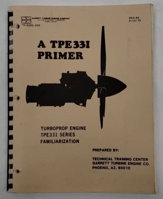 GARRETT MODEL TPE331 Primer Series Turboprop Engine Familiarization ...