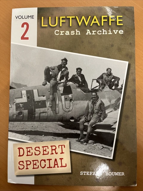 LUFTWAFFE CRASH ARCHIVE - Desert Special Volume 2 - New Book German ...