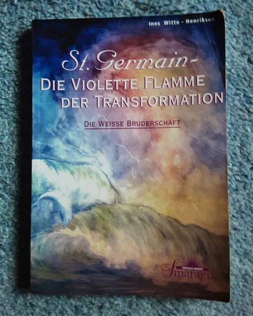 ST. GERMAIN DIE violette Flamme der Transformation Ines Witte-Henriksen ... ST. GERMAIN DIE violette Flamme der Transformation Ines Witte-Henriksen ...