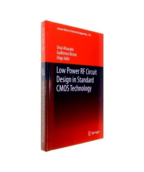 LOW POWER RF Circuit Design in Standard CMOS Technology, Unai Alvarado ...