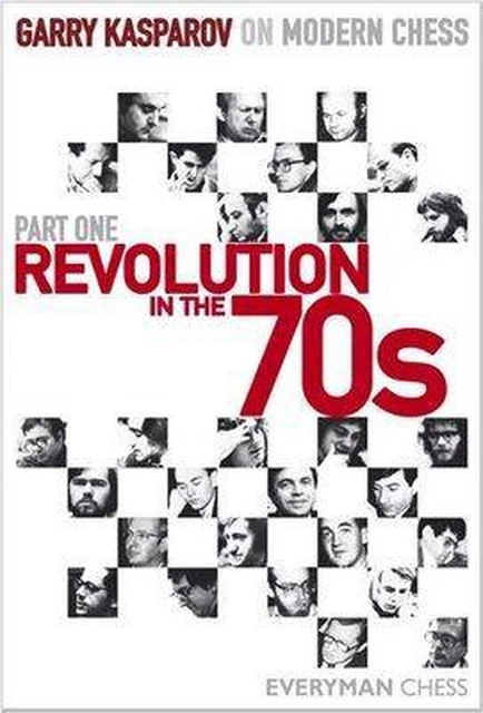 REVOLUTION IN THE 70's, Part One: Garry Kasparov on Modern Chess by ...
