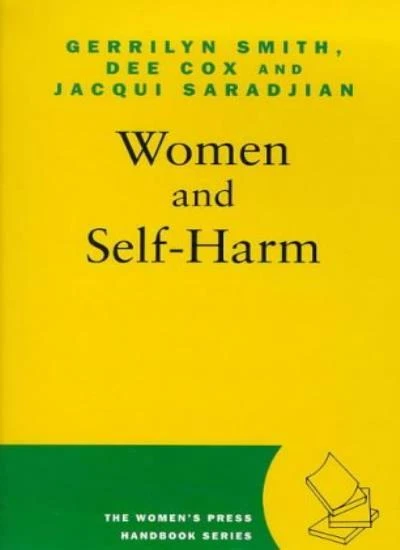 WOMEN AND SELF-HARM (The Women's Press handbook series)-Gerrilyn Smith ...
