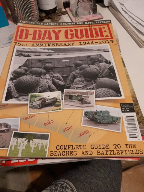 D-DAY GUIDE 75TH Anniversary 1944-2019 Guide to Beaches & Battlefields ...