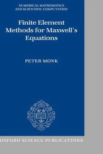 Finite Element Methods For Maxwells Equations Numerical Mathematics