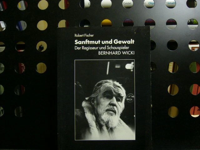 SANFTMUT UND GEWALT - Der Regisseur und Schauspieler Bernhard Wicki ...