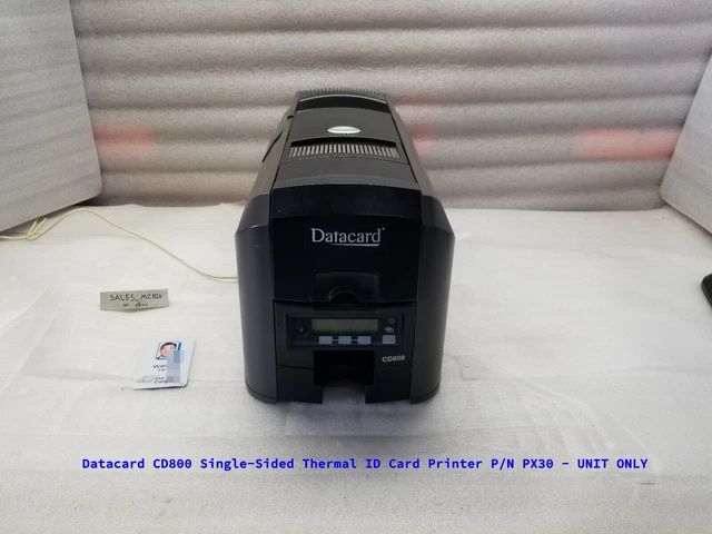 DATACARD CD800 SINGLE-SIDED Thermal ID Card Printer P/N PX30 - UNIT ...