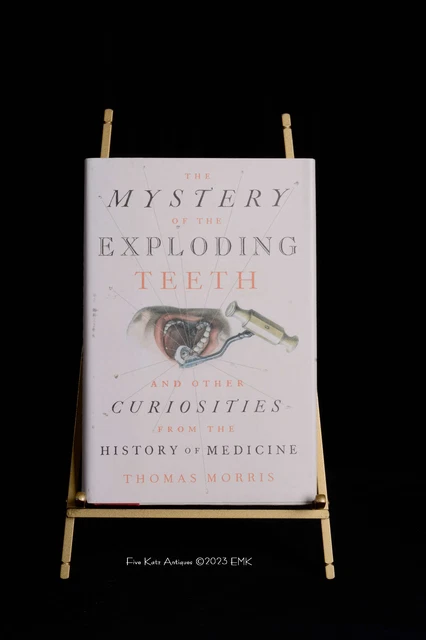 MYSTERY OF THE Exploding Teeth & Other Curiosities - Thomas Morris ...