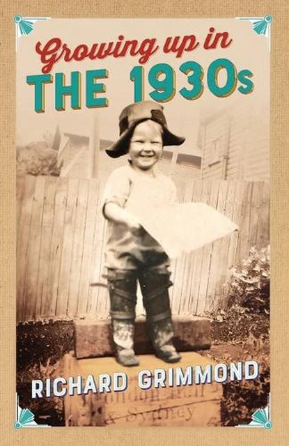 GROWING UP IN the 1930s by Richard Grimmond Paperback Book £28.65 ...