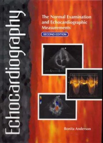 ECHOCARDIOGRAPHY: THE NORMAL Examination and Echocardiographic ...