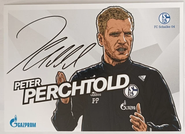 PETER PERCHTOLD FC Schalke 04 handsignierte Autogrammkarte Saison 2017/ ...