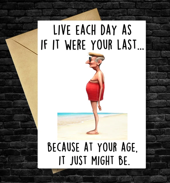 Funny Birthday Card Joke Rude Brother Sister Mum Dad Old Friend For Men