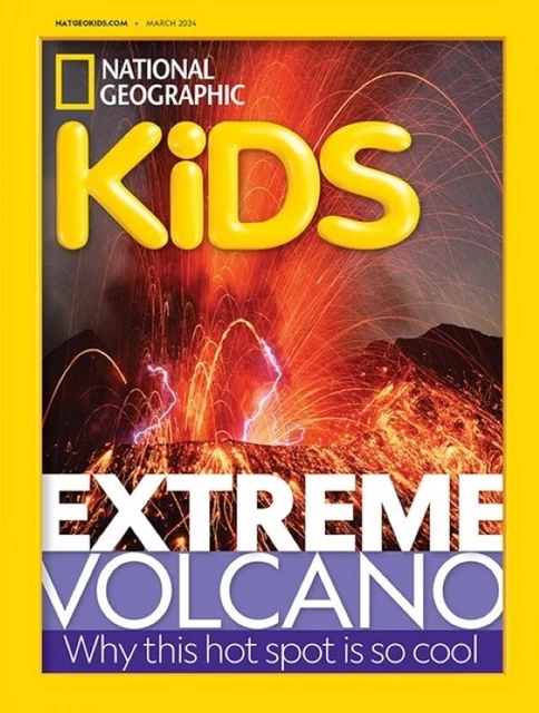 NATIONAL GEOGRAPHIC KIDS Magazine Extreme Volcano + much more March ...