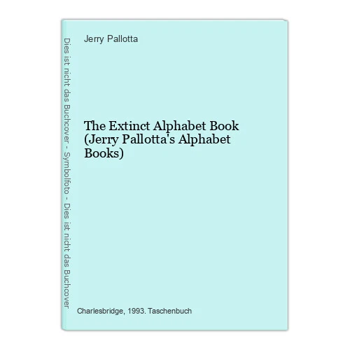 THE EXTINCT ALPHABET Book (Jerry Pallotta's Alphabet Books) Pallotta ...