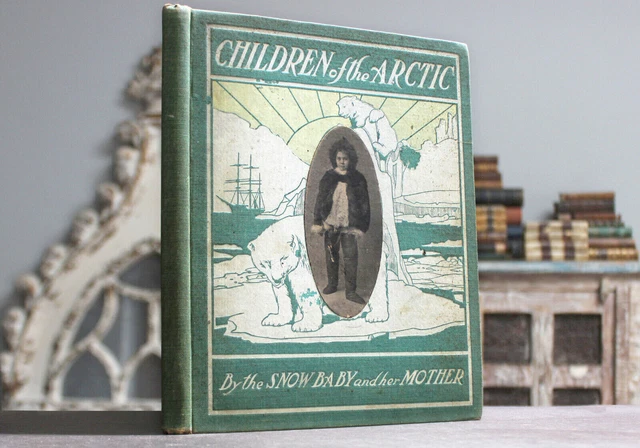 RARE ANTIQUE OLD Book Children Of The Arctic 1903 1st Edition ...