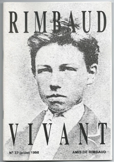 ARTHUR RIMBAUD - Rimbaud vivant N°37 - 1998 - Bulletin of the FRIENDS ...