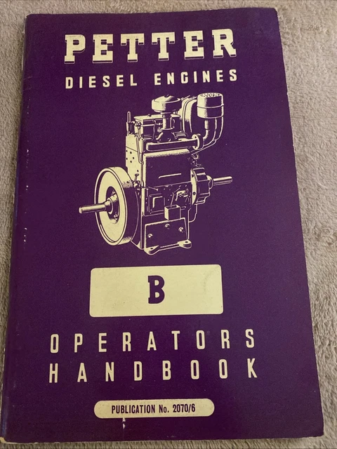 PETTER DIESEL ENGINES Type B Operators Handbook 2070/6 £7.95 - PicClick UK