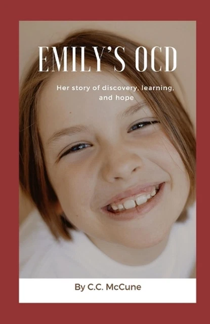 EMILY'S OCD : son histoire de découverte, d'apprentissage et d'espoir par C.C. Livre de poche ...