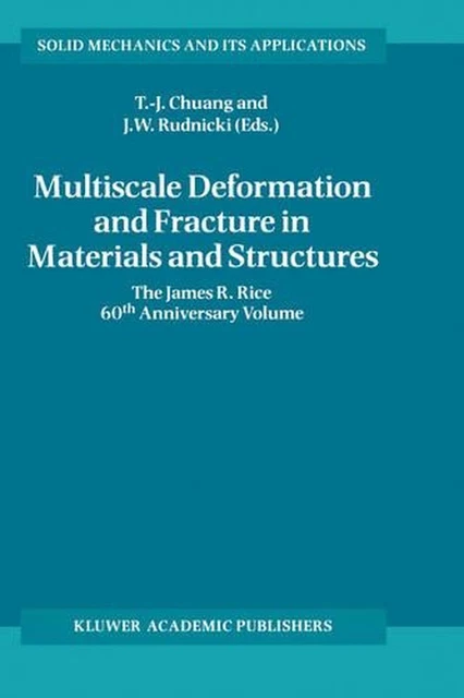 Multiscale Deformation And Fracture In Materials And Structures The