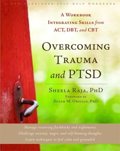 OVERCOMING TRAUMA AND PTSD NEW English Raja Sheela New Harbinger ...
