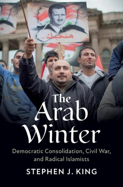 L'HIVER ARABE : consolidation démocratique, guerre civile et islamistes ...