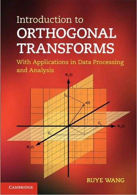 INTRODUCTION TO ORTHOGONAL Transforms: With Applications in Data ...