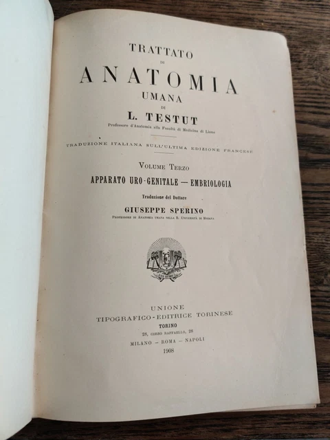 TESTUT. ANATOMIA UMANA. Vol.III. Apparato uro-genitale, Embriologia ...