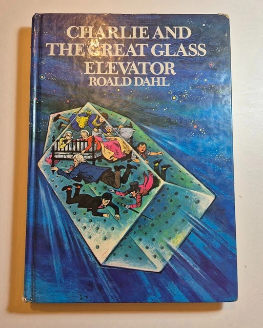 CHARLIE AND THE Great Glass Elevator by Roald Dahl (Hardcover, 1973) £1 ...