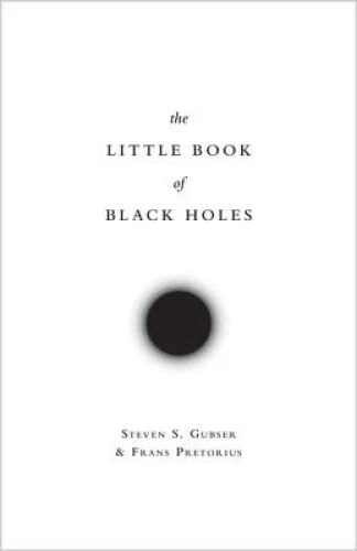 LE PETIT LIVRE des trous noirs (Science Essentials) par Gubser, Steven ...