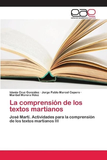 LA COMPRENSIN DE los textos martianos by Jorge Pablo Marcel Cepero ...