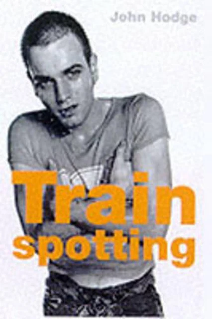TRAINSPOTTING BY JOHN Hodge (English) Paperback Book EUR 21,22 - PicClick FR
