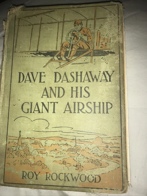 DAVE DASHAWAY AND His Giant Airship par Roy Rockwood - 1913, Cupples ...