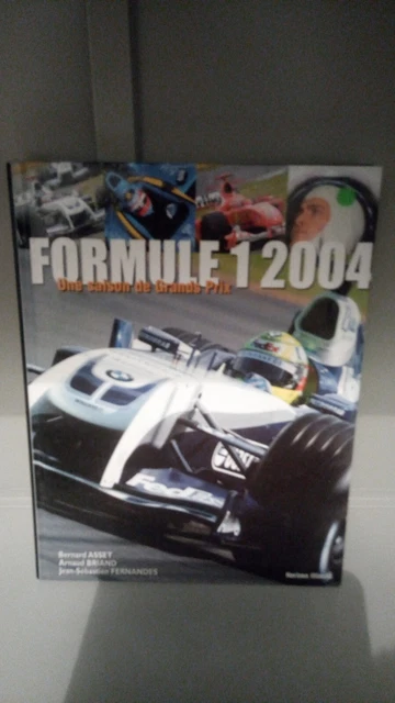 FORMULE 1. 2004. Saison de Grands Prix.Bernard Asset-Arnaud Briand-J-S ...