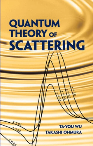 QUANTUM THEORY OF Scattering by Ta-You Wu NEUF EUR 30,34 - PicClick FR