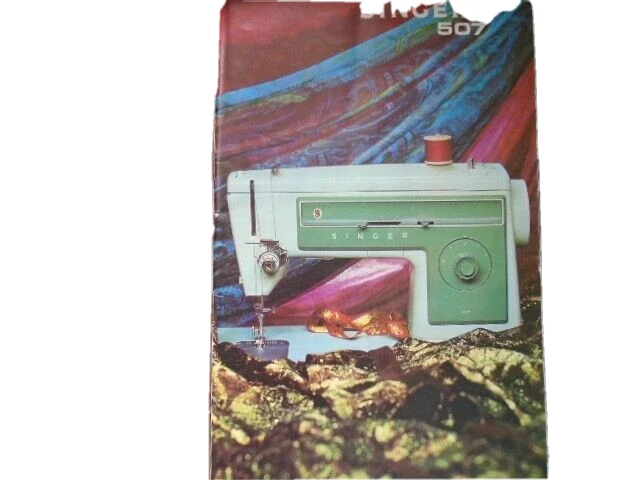 ORIGINAL SINGER 507 Sewing Machine Full Instruction Manual - 1973 £7.50 ...