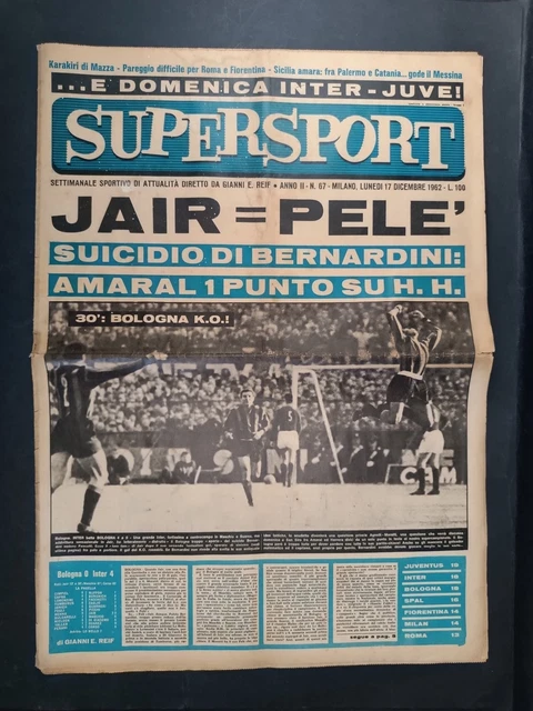 RIVISTA SUPERSPORT N. 67 (1962) JAIR=PELE Inter-Bologna EUR 35,00 ...