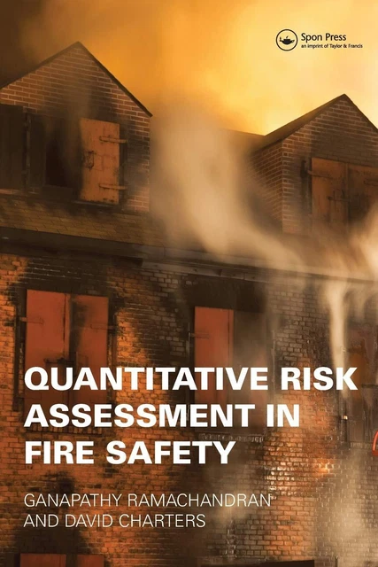 QUANTITATIVE RISK ASSESSMENT in Fire Safety by Ramachandran, Ganapathy ...