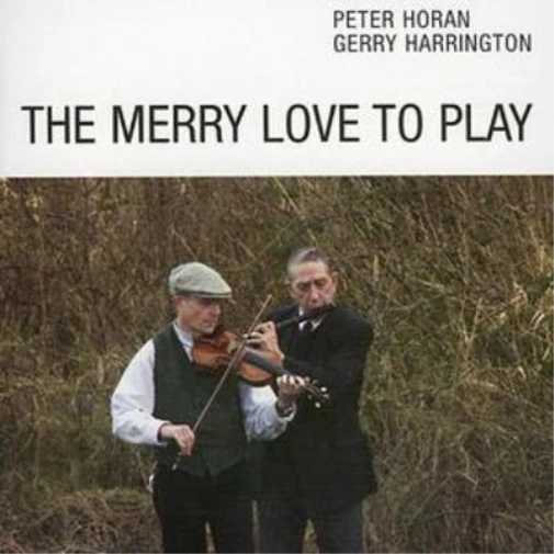 PETER HORAN AND Gerry Harrington The Merry Love to Play (CD) Album EUR 18,63 - PicClick FR