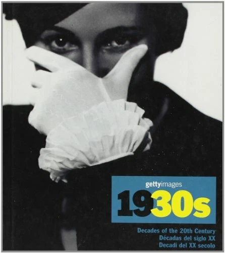 1930S GETTY IMAGES: Decades of the 20th Century By Nick Yapp £2.98 ...