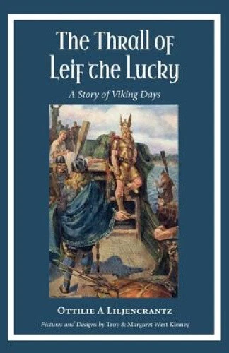 THE THRALL OF Leif the Lucky: A Story of Viking Days par Ottilie A ...
