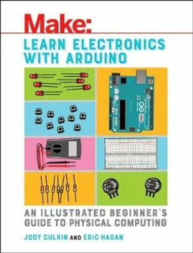 Learn Electronics With Arduino An Illustrated Beginners Guide 9781680453744 £1550