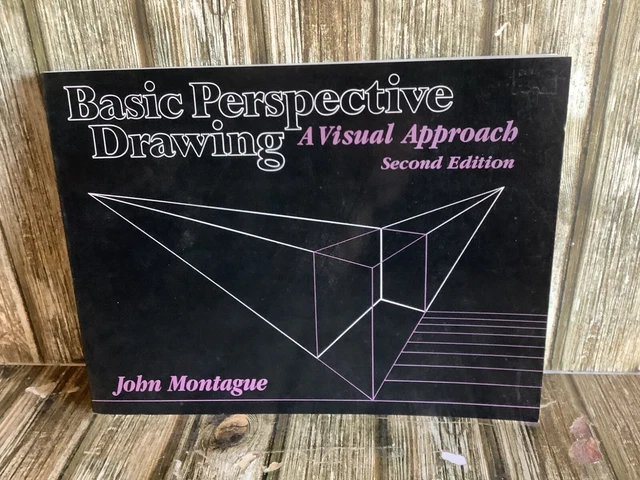 BASIC PERSPECTIVE DRAWING - A Visual Approach - John Montague - Second ...
