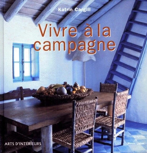 VIVRE A LA campagne de Katrin Cargill EUR 5,62 - PicClick FR