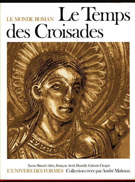 LE TEMPS DES Croisades. Gallimard. L'univers Des Formes. 1982. EUR 40,00 - PicClick FR